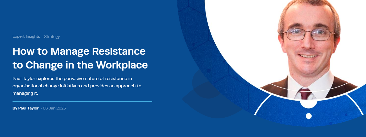 How to Manage Resistance to Change in the Workplace - Paul Taylor